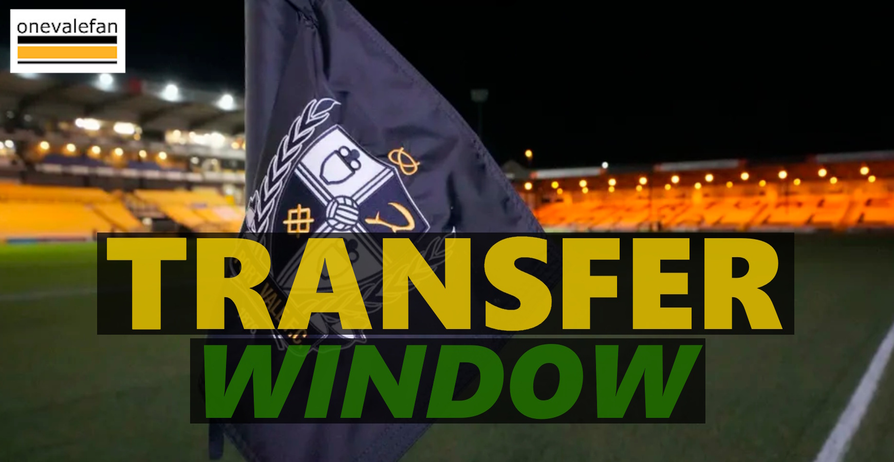 OVF feature: Here’s all the Port Vale moves during the January Transfer ...
